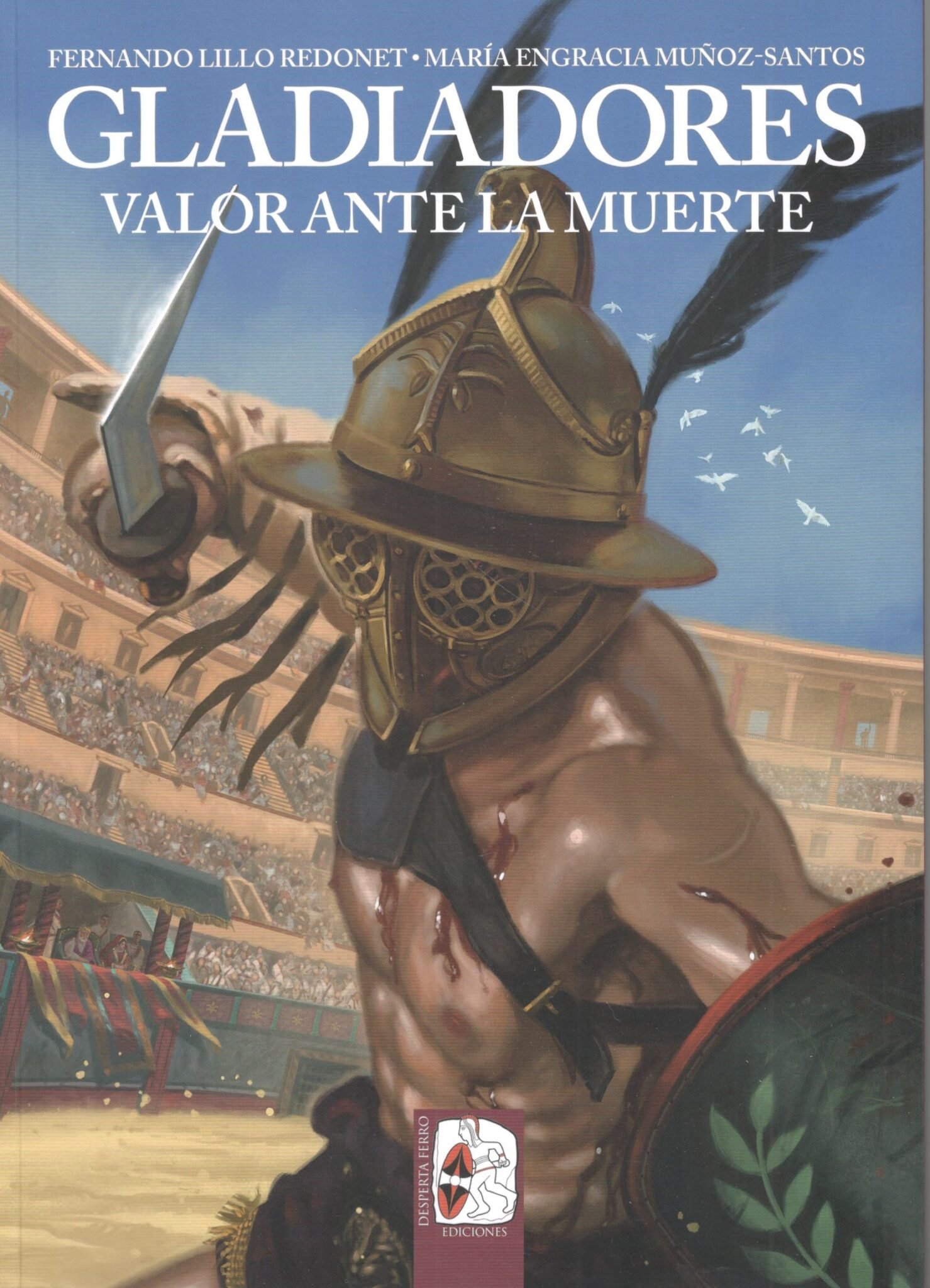 Gladiadores valor ante la muerte – El Cazador